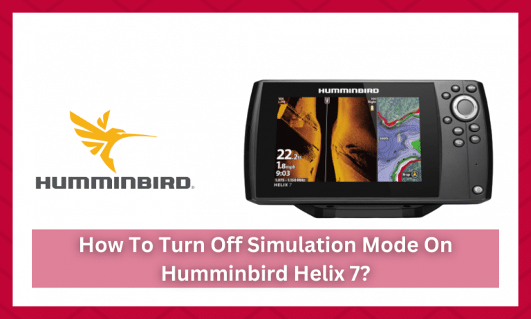 5 Steps To Turn Off Simulation Mode on Humminbird Helix 7 - FuncFish