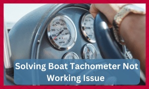 4 Practices For Solving Boat Tachometer Not Working Issue - FuncFish