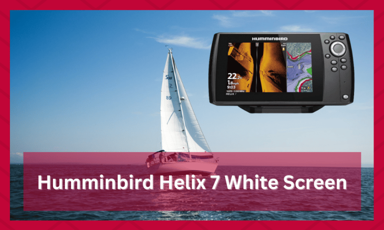 7 Solutions To Humminbird Helix 7 White Screen - FuncFish