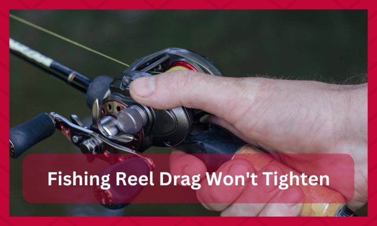 7 Methods To Solve Fishing Reel Drag Won't Tighten - FuncFish